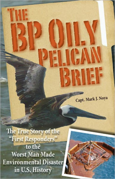 The BP Oily Pelican Brief by Mark Noya | eBook | Barnes & Noble®