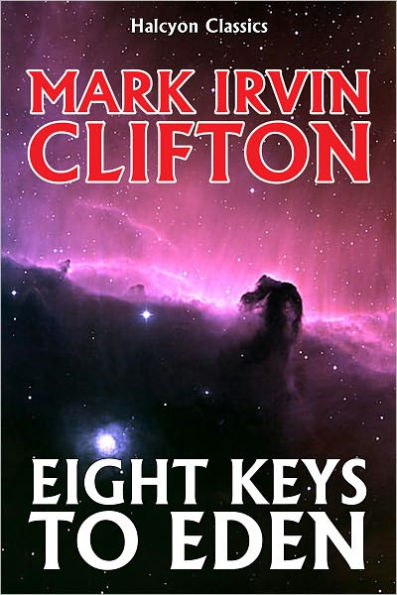 Eight Keys to Eden by Mark Irvin Clifton by Mark Irvin Clifton | eBook ...