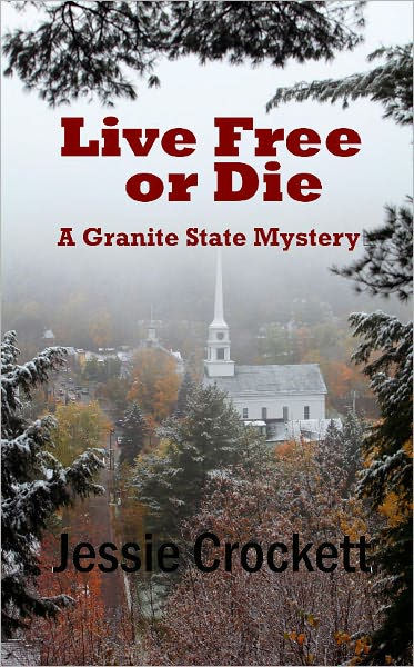 Live Free or Die by Jessie Crockett, Paperback | Barnes & Noble®
