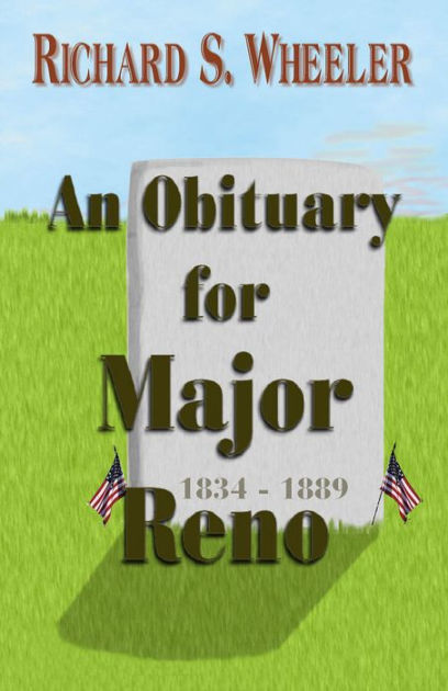 An Obituary for Major Reno by Richard S. Wheeler | eBook | Barnes & Noble®