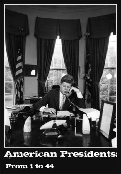 American Presidents: From 1 to 44 (best suited for children, includes ...