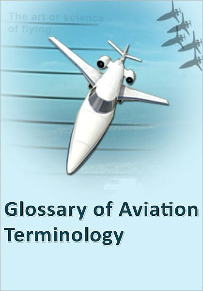 Glossary of Aviation Terminology by Publish This | eBook | Barnes & Noble®