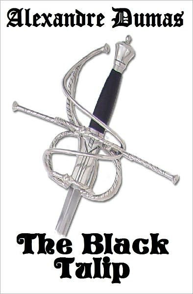 Alexandre Dumas, THE BLACK TULIP, from the Alexandre Dumas Collection ...
