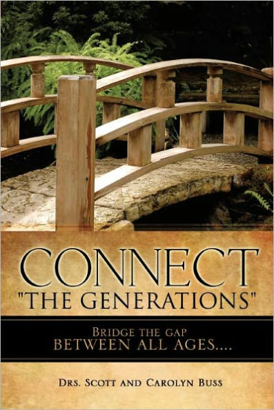 CONNECT "THE GENERATIONS" by Drs. Scott And Carolyn Buss | eBook ...