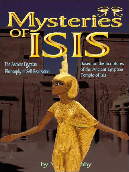 THE MYSTERIES OF ISIS: The Ancient Egyptian Philosophy of Self ...