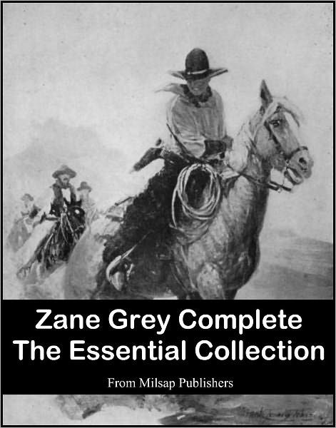 Zane Grey Complete Public Domain Works (includes Riders of the Purple ...
