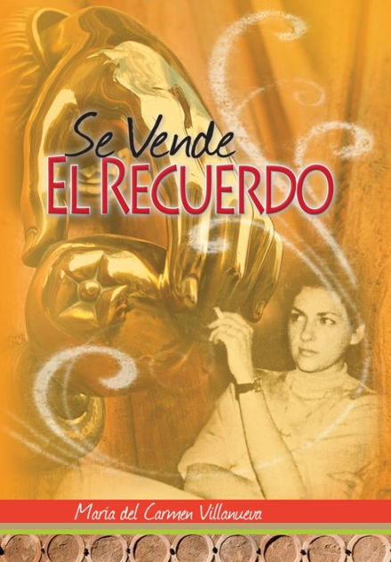 Se Vende el Recuerdo by Maria Del Carmen Villanueva, Carmen Bosch ...