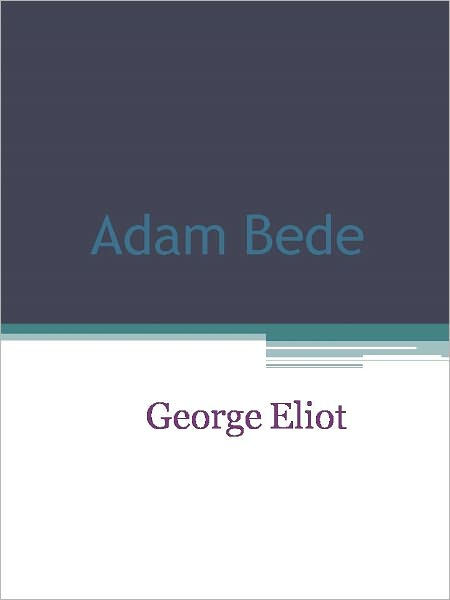 Adam Bede by George Eliot | NOOK Book (eBook) | Barnes & Noble®