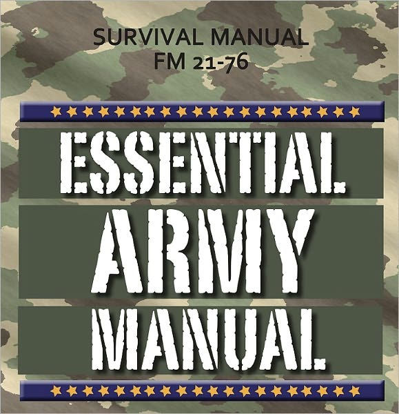 Essential Army Manual: Survival 21-76 by United States Government ...