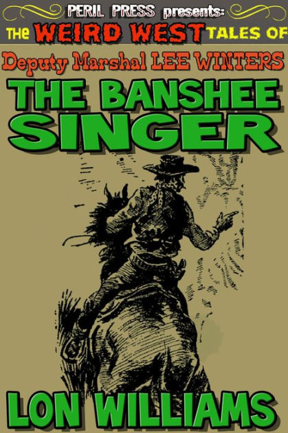 The Banshee Singer by Lon Williams | eBook | Barnes & Noble®