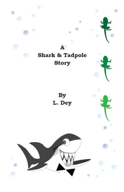 A Shark & Tadpole Story by Lisa Dey | eBook | Barnes & Noble®