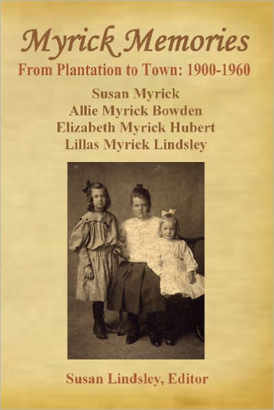 Myrick Memories by Susan Myrick, Lilas Myrick, Elizabeth Myrick, Allie ...