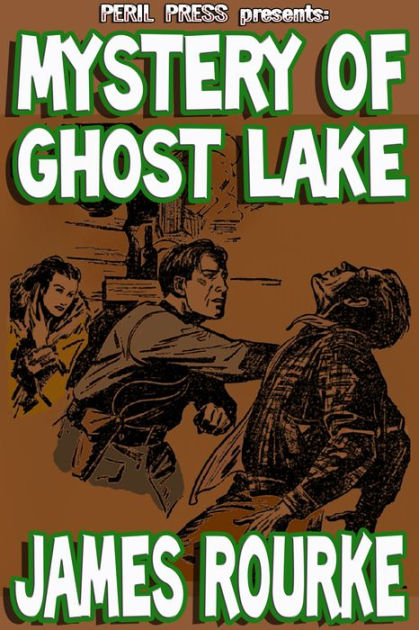 Mystery of Ghost Lake by James Rourke | eBook | Barnes & Noble®