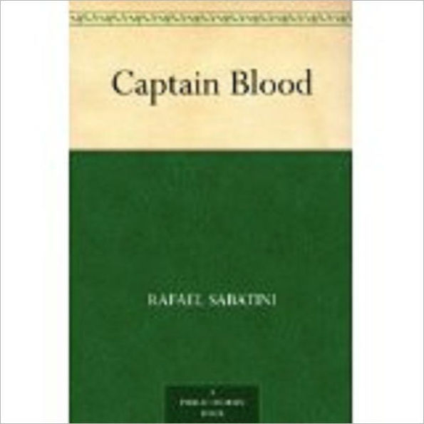 Captain Blood by Sabatini, Rafael, 1875-1950 by Rafael Sabatini | eBook ...