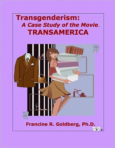 Transgenderism: A Case Study of the Movie TRANSAMERICA by Francine R ...