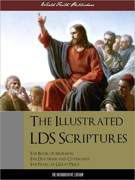 COLOR ILLUSTRATED VERSION: The Complete LDS Scriptures LDS Triple ...