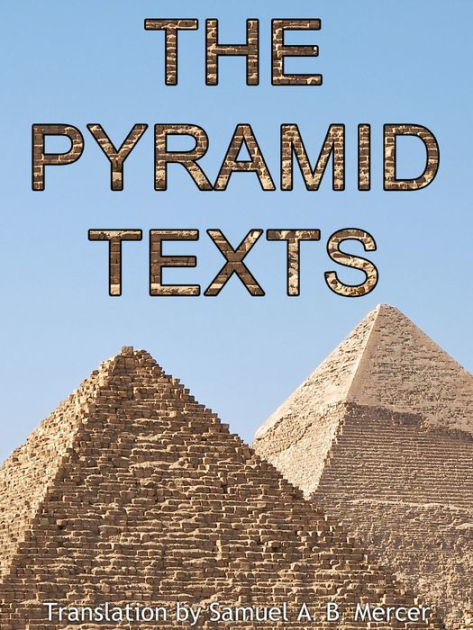 The Pyramid Texts by Mercer Samuel A. B. | eBook | Barnes & Noble®