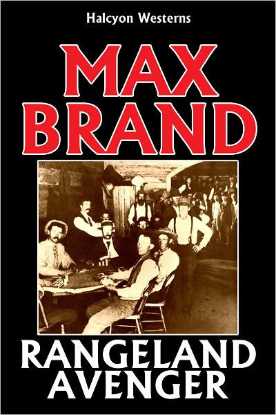 The Rangeland Avenger by Max Brand by Max Brand | eBook | Barnes & Noble®