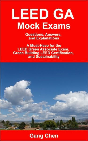 LEED GA Mock Exams: Questions, Answers, and Explanations: A Must-Have ...