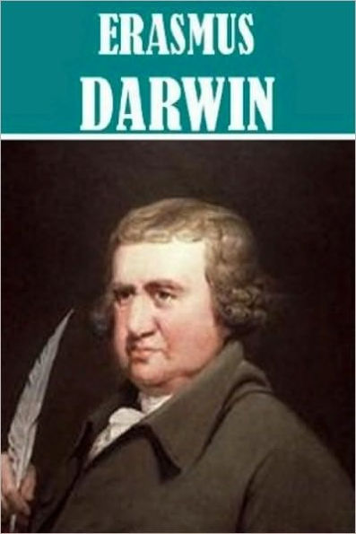 The Erasmus Darwin Collection by Erasmus Darwin | eBook | Barnes & Noble®