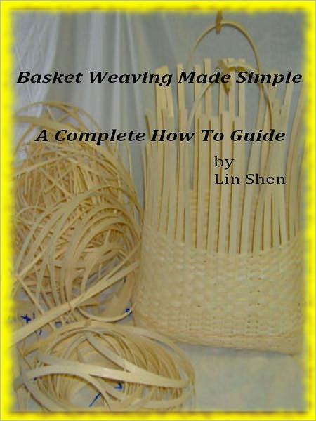 Basket Weaving Made Simple A Complete How To Guide ;Basket weaving can ...