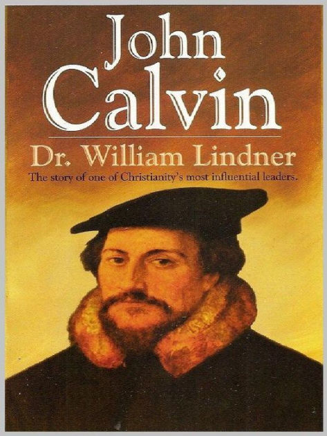 John Calvin by William Lindner | eBook | Barnes & Noble®