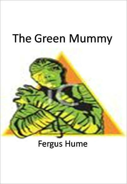 The Green Mummy w/ Nook Direct Link Technology (A Classic Thriller) by ...