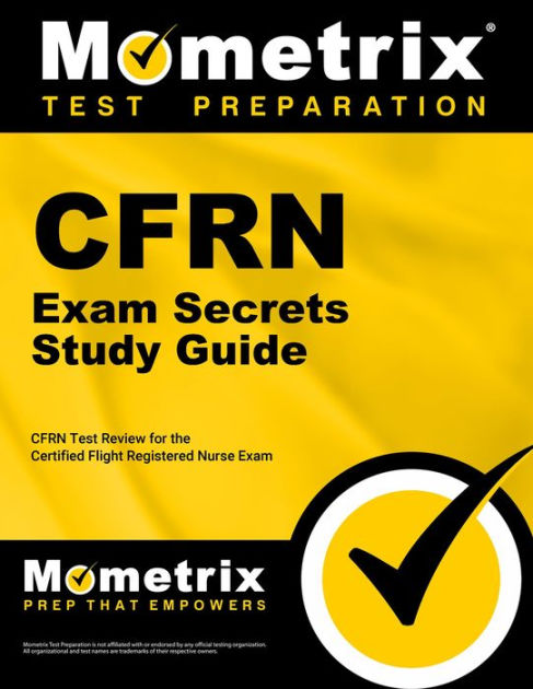 CFRN Exam Secrets Study Guide: CFRN Test Review for the Certified ...