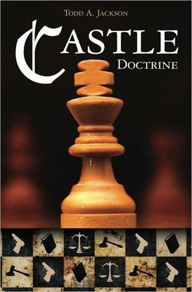 Castle Doctrine by Todd A Jackson, Paperback | Barnes & Noble®
