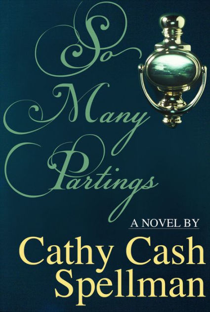 So Many Partings by Cathy Cash Spellman, Paperback | Barnes & Noble®