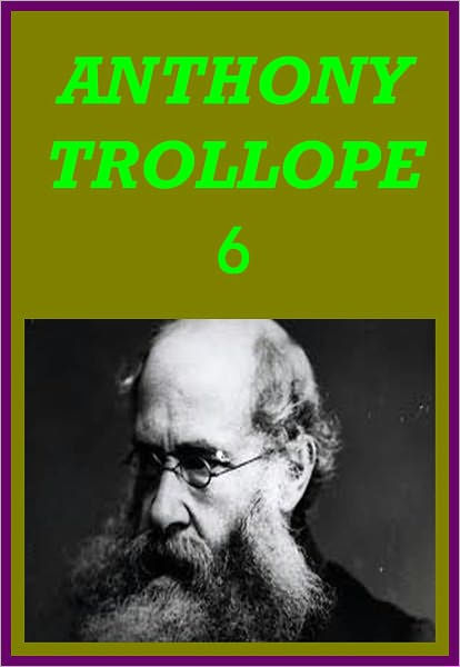 WORKS OF ANTHONY TROLLOPE (AN OLD MAN'S LOVE, PHINEAS FINN, PHINEAS ...