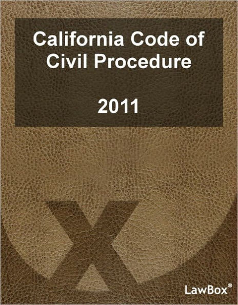 California Code of Civil Procedure 2011 by LawBox LLC | eBook | Barnes ...