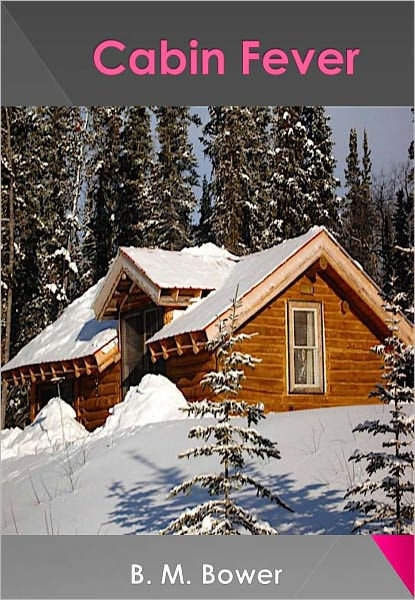Cabin Fever w/ Direct link technology (A Western Romance) by B. M ...