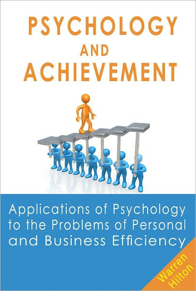 Psychology and Achievement: Applications of Psychology to the Problems ...