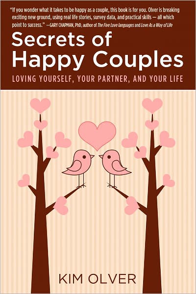 Secrets of Happy Couples: Loving Yourself, Your Partner and Your Life ...