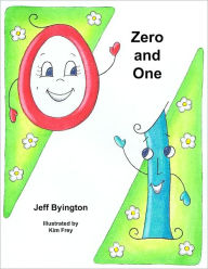 Zero and One by Jeff Byington, Kim Frey | | NOOK Book (eBook) | Barnes ...