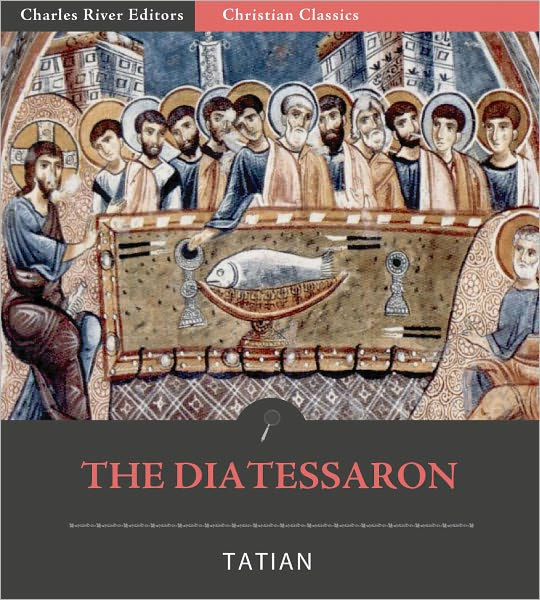 The Diatessaron of Tatian by Tatian, Hope W. Hogg | eBook | Barnes & Noble®