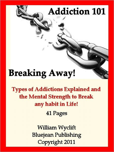 Addiction 101: Breaking Away-Types of Addictions Explained and the ...