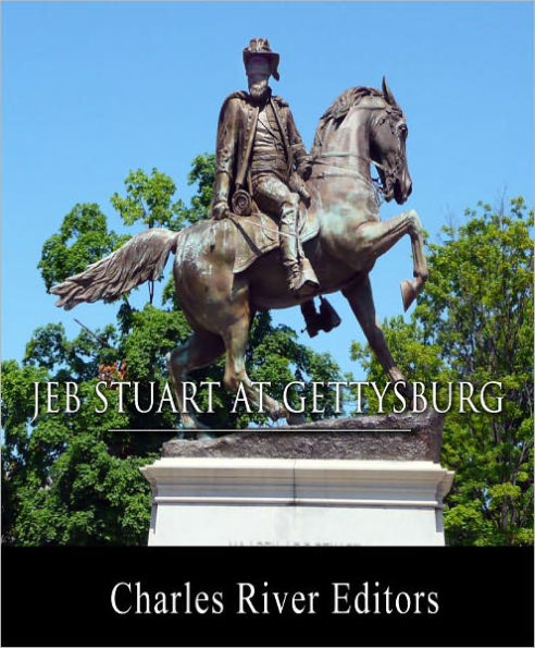 General J.E.B. Stuart at Gettysburg: From The Life and Campaigns of ...