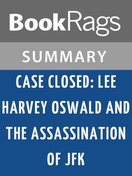 Case Closed: Lee Harvey Oswald and the Assassination of JFK by Gerald ...