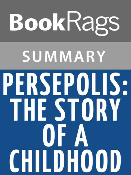 Persepolis: the Story of a Childhood by Marjane Satrapi l Summary ...