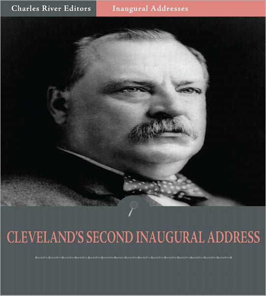 Inaugural Addresses: President Grover Cleveland's Second Inaugural ...