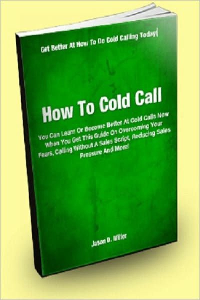 How To Cold Call; You Can Learn Or Become Better at Cold Calls Now When ...