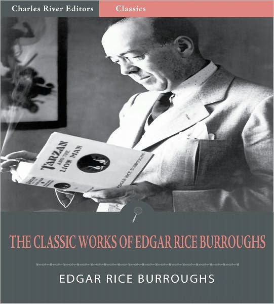 The Classic Works of Edgar Rice Burroughs: 22 Novels (Illustrated) by ...