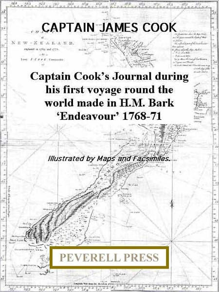 Captain Cook's Journal during his first voyage round the world made in ...