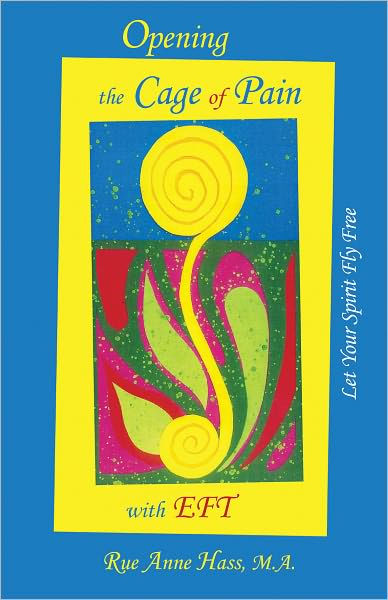 Opening the Cage of Pain with Eft by Rue Anne Hass, Willow Harth ...