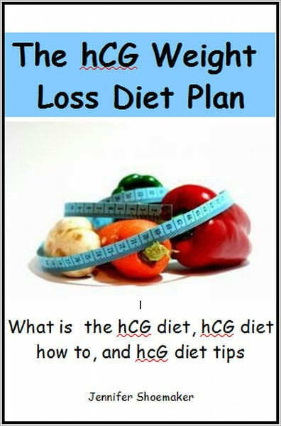 The hCG Weight Loss Diet Plan: What is the hCG diet, hCG diet how to ...