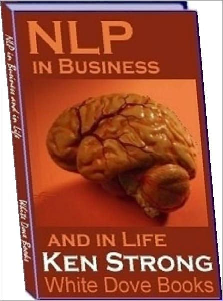 NLP in Business & in Life - NLP will helps us get out of our own way ...