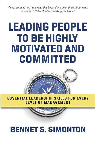 Leading People to be Highly Motivated and Committed by Bennet S ...
