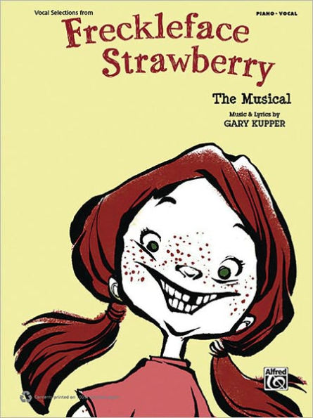 Freckleface Strawberry: The Musical--Vocal Selections - Piano - Vocal ...
